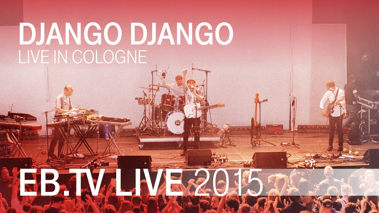 DJANGO DJANGO live in Cologne (2015) | Telekom Electronic Beats